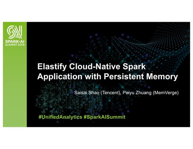 Elastify Cloud-Native Spark Application with Persistent Memory | PPT
