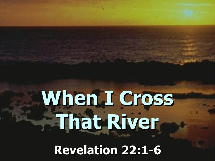 When I Cross That River