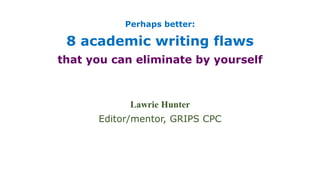 Academic writing: pointers for G-cube PhD students 23-01.12