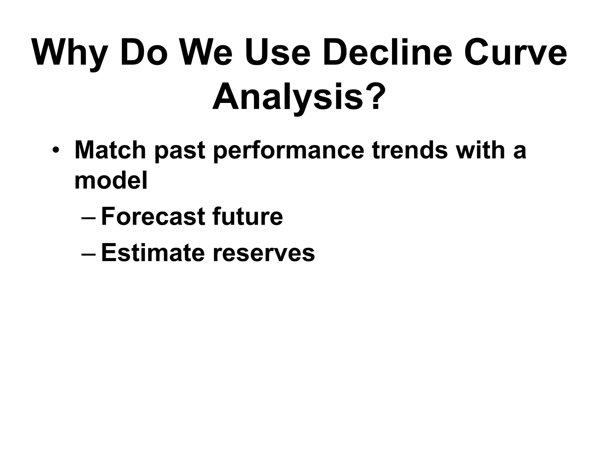 02_4-Conventional Decline Curve Analysis.ppt | Physics | Science