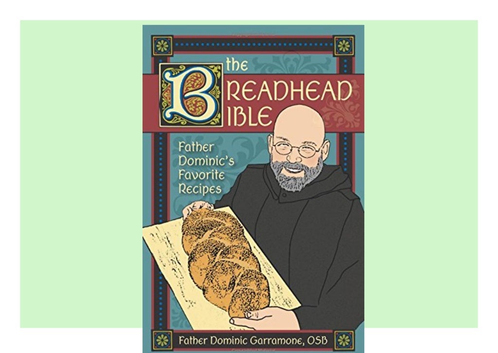⚡[PDF DOWNLOAD]⚡ The Breadhead Bible Father Dominic's Favorite Recipes
