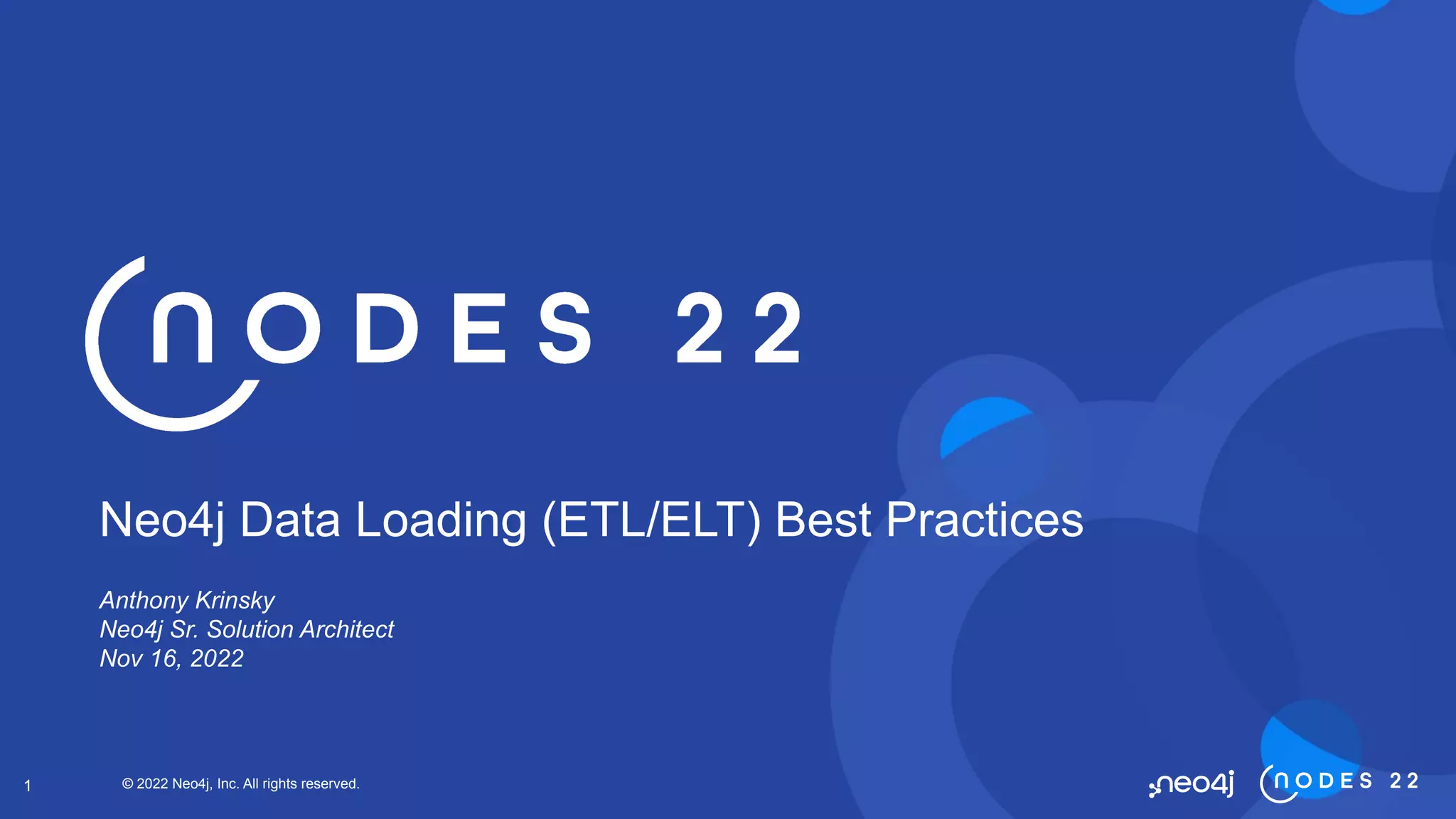 026 Neo4j Data Loading (ETL_ELT) Best Practices - NODES2022 AMERICAS Advanced 7 - Anthony ...