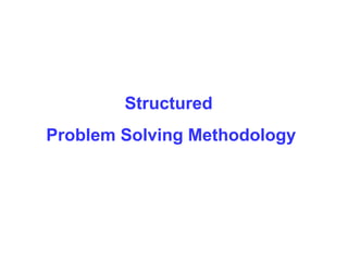Structured problem solving | PPT