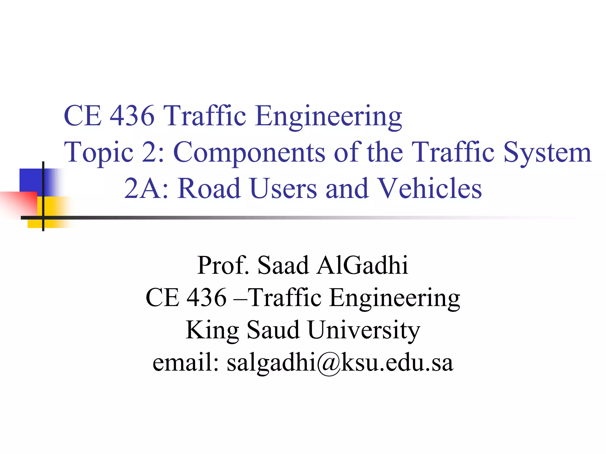 02-A Components of Traffic System [Road Users and Vehicles] (Traffic ...