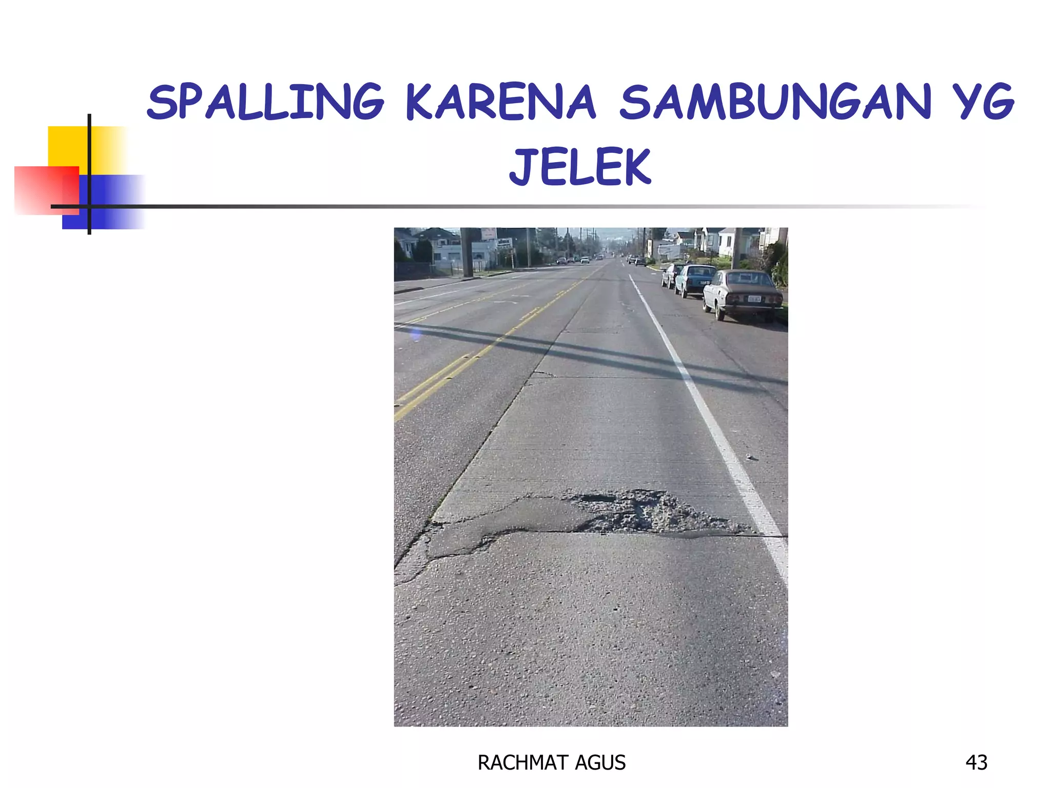 02 Agus=Kerusakan Perkerasan Kaku | PPT