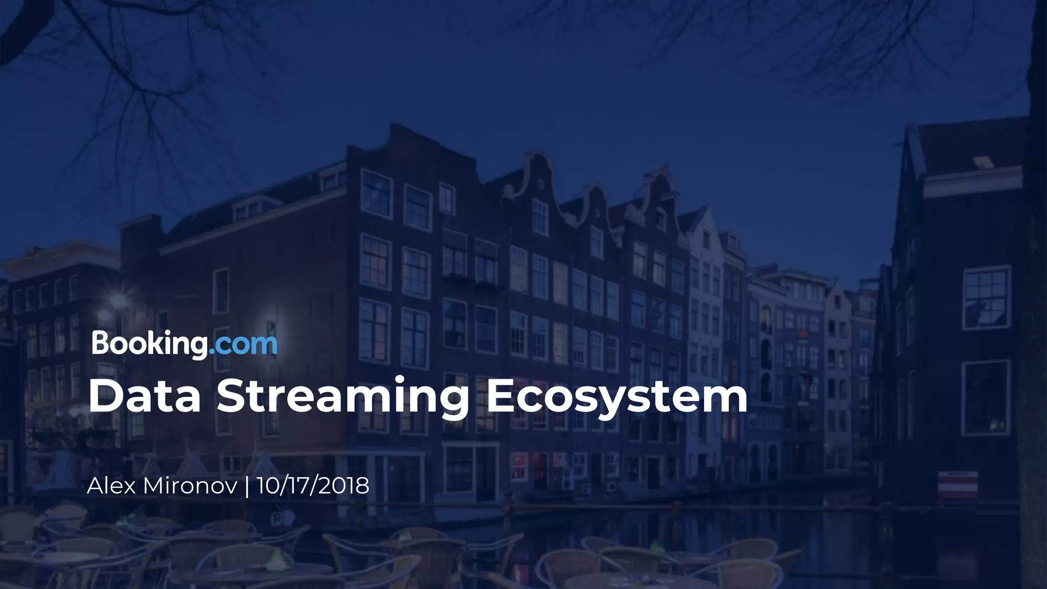 Data Streaming Ecosystem Management at Booking.com | PPT