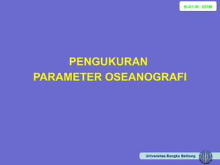 02_ANK_Pengukuran Parameter Oseanografi- 20.pptx