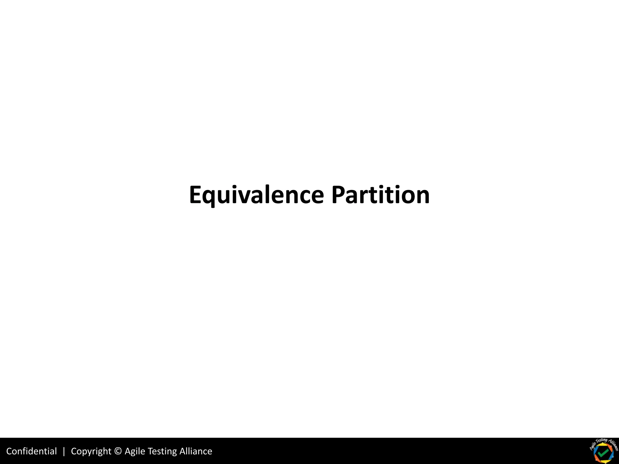 Agile Testing Alliance Chapter presentation - Equivalence Partition and ...