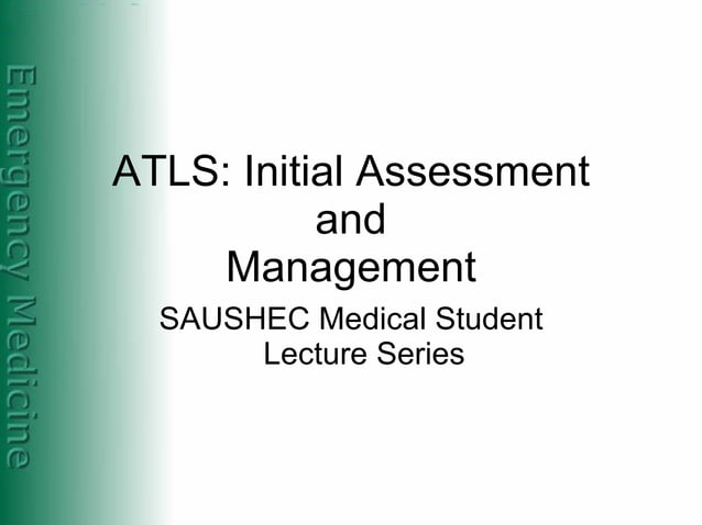 02 atls initial assessment and management | PPT | First Aid | Injuries