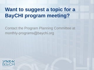 2013_02 BayCHI Welcome Slides | PPT | Technology & Computing