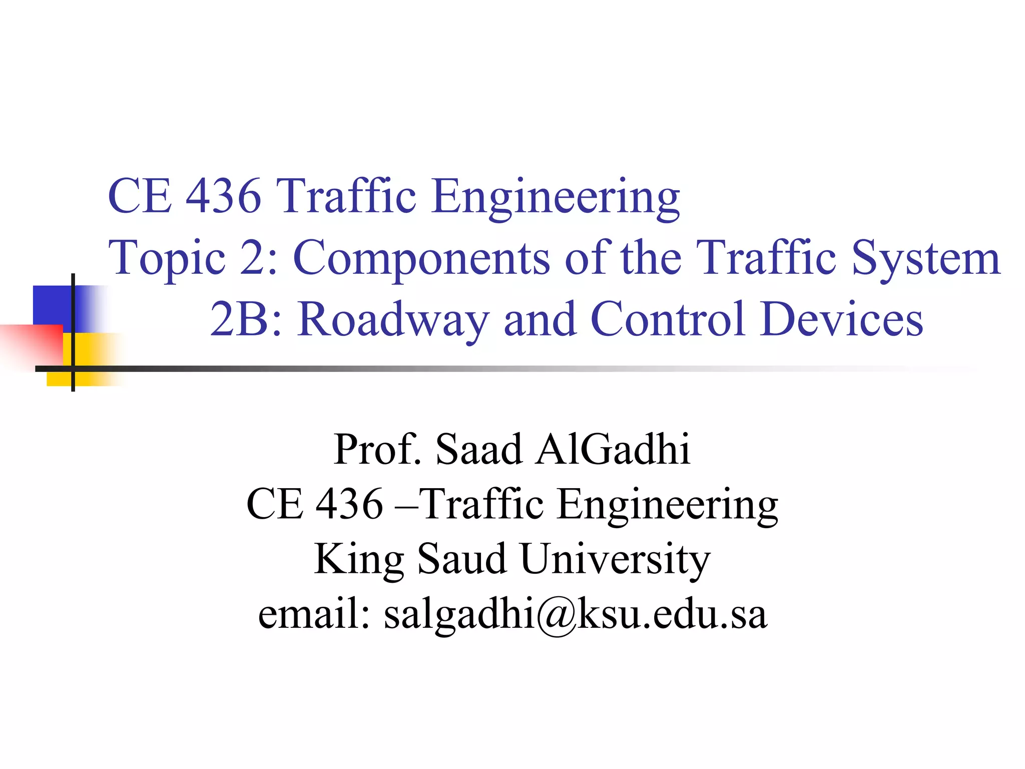 02-B Components of Traffic System [Roadway and Control Device] (Traffic ...