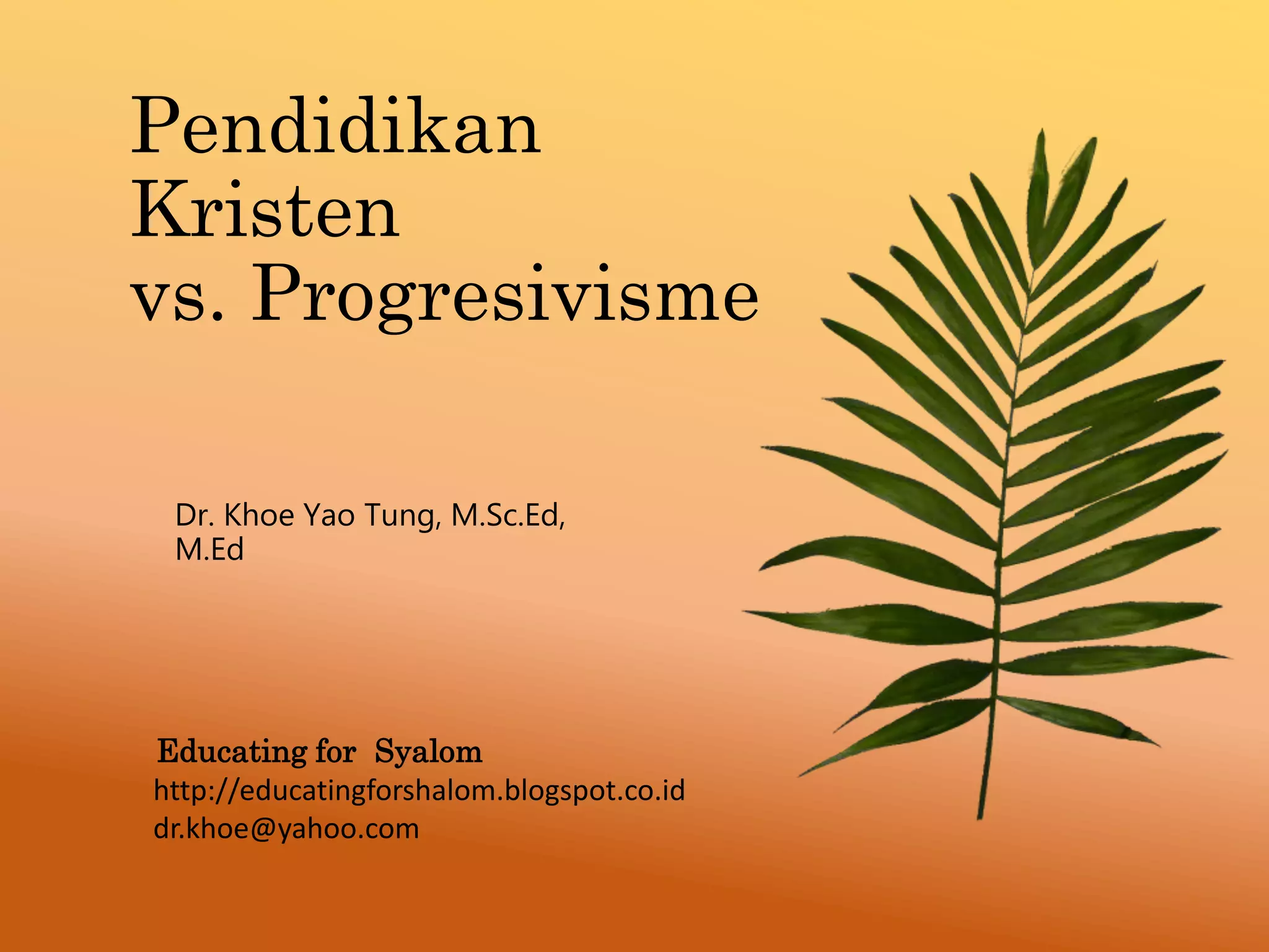 Pendidikan Kristen vs progresivisme | PPTX