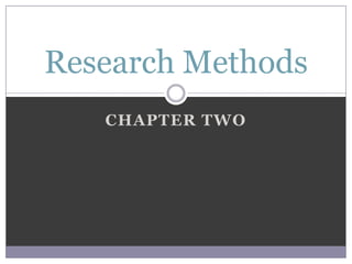 02 Chapter 2 Research Methods | PPTX