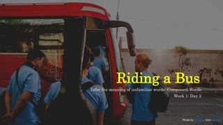 Riding a Bus (Compound Words) | PPTX