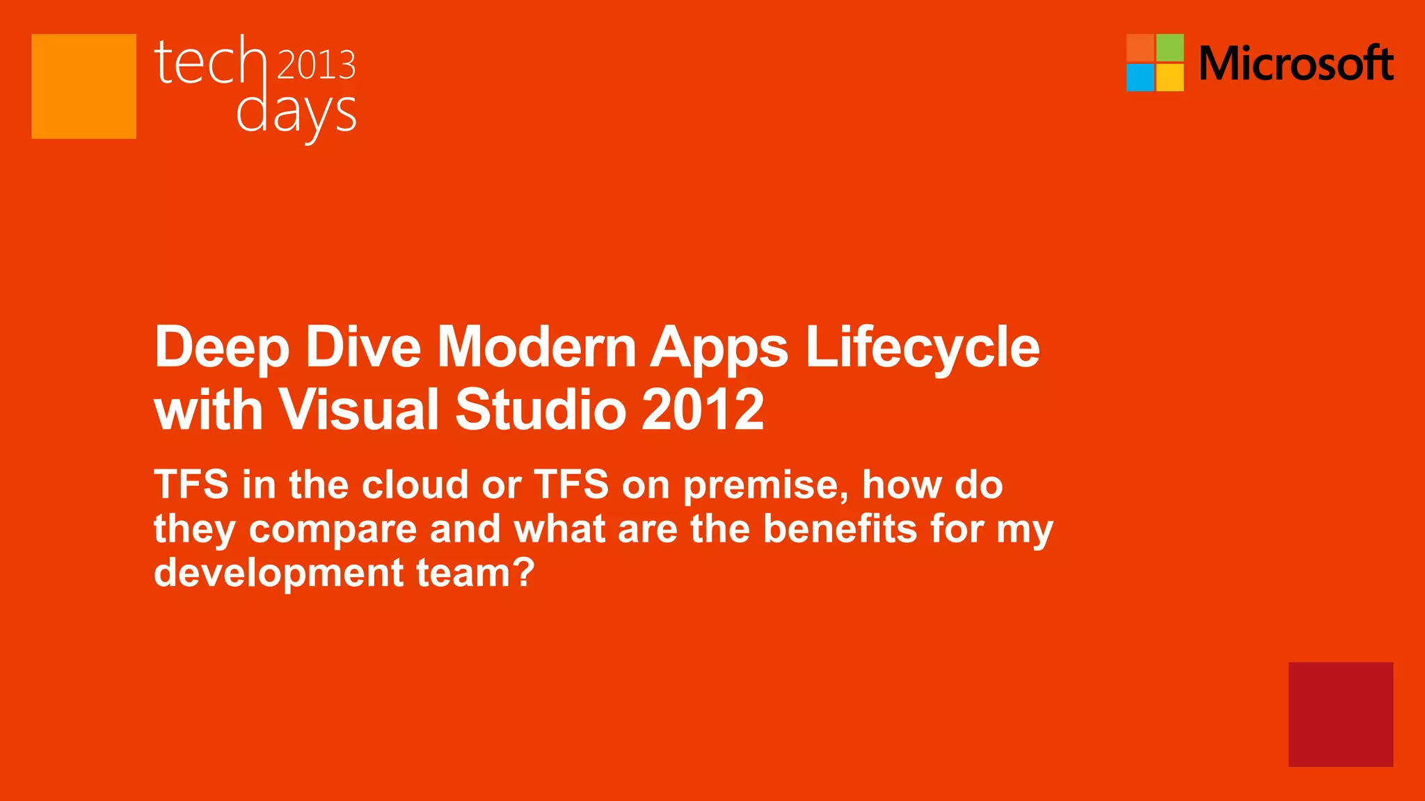 Deep Dive Modern Apps Lifecycle with Visual Studio 2012: TFS in the ...