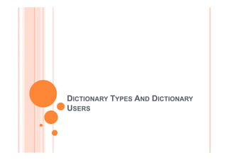 dictionary types and dictionary users | PPT