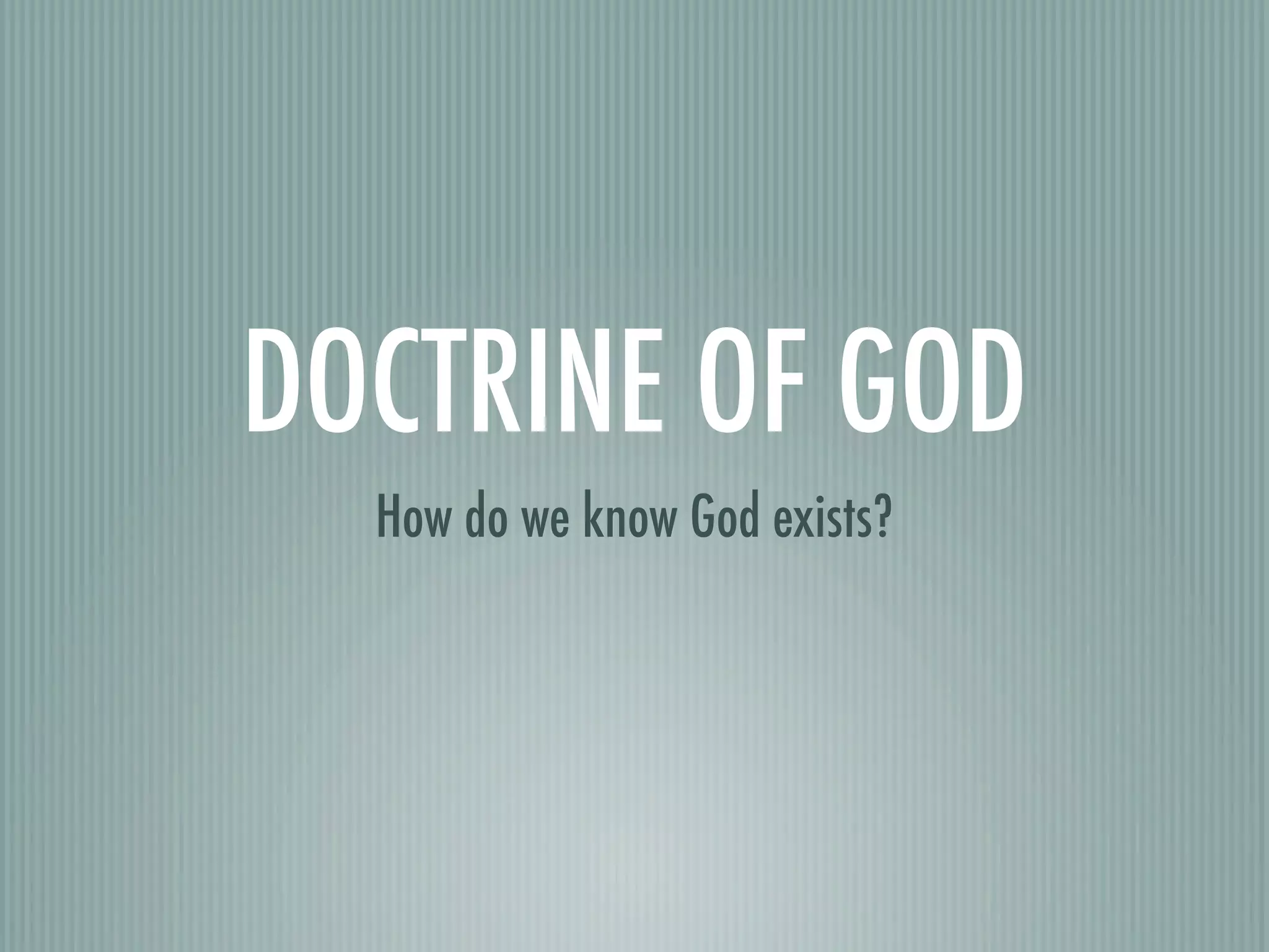The Doctrine of God: God's Existence | PDF | Christianity | Religion ...