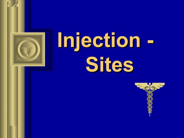 INJECTION SITES | PPT