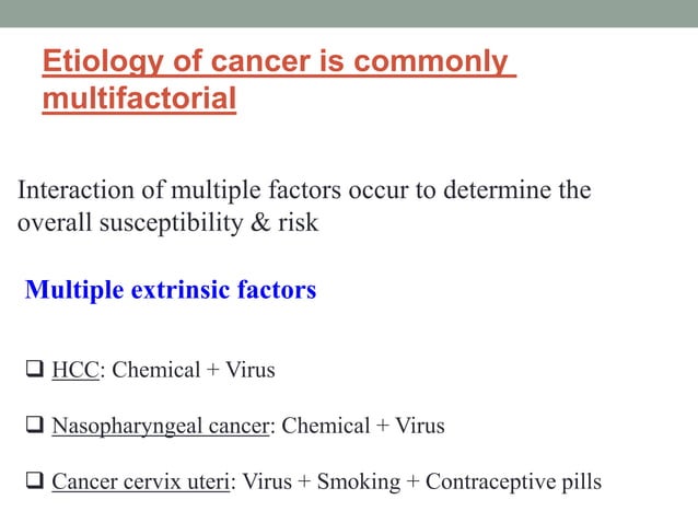 Etiology of cancer | PPTX | Endocrine and Metabolic Diseases | Diseases ...
