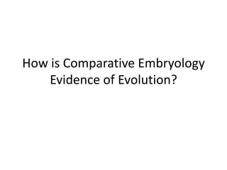 02 evidence of evolution embryology | PPTX