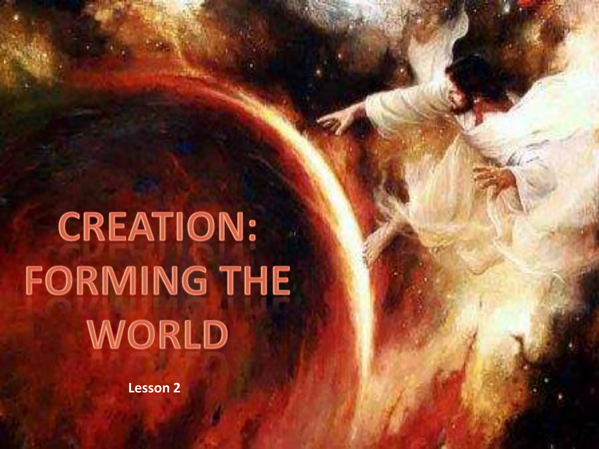 02 forming the world | PPT