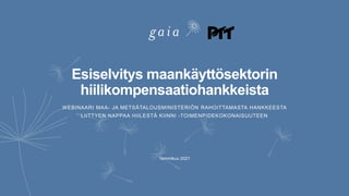 Esiselvitys maankäyttösektorin hiilikompensaatiohankkeista | PPT