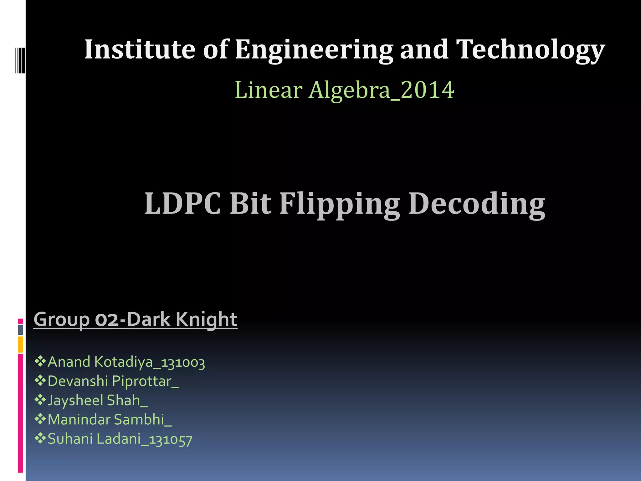 02 Ldpc Bit Flipping Decoding Dark Knight Ppt