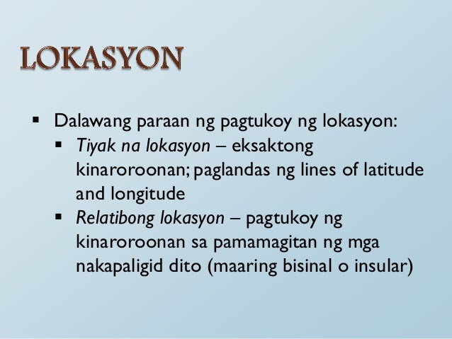 Ano Ang Kahulugan Ng Lokasyon Sa Heograpiya - ang nangyayari Ano Ang Kahulugan Ng Lokasyon Sa Heograpiya - ang nangyayari