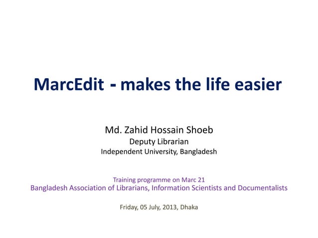 MarcEdit - makes the life easier (BALID Training programme on Marc 21 ...