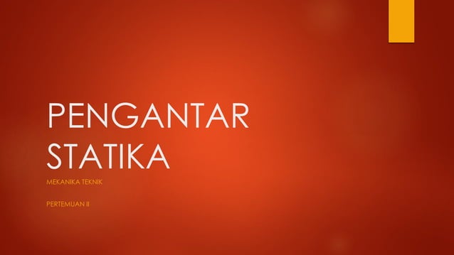 02 MEKANIKA TEKNIK-Pengantar Statika.pdf