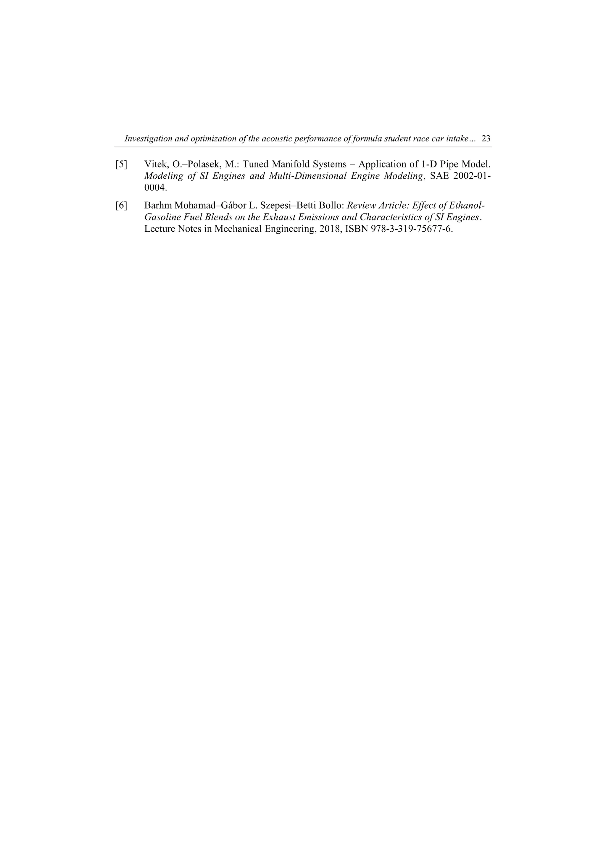 INVESTIGATION AND OPTIMIZATION OF THE ACOUSTIC PERFORMANCE OF FORMULA ...