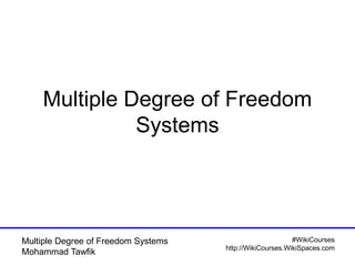 Multiple Degree of Freedom (MDOF) Systems | PDF
