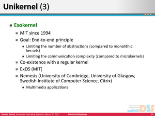 Unikernels, Multikernels, Virtual Machine-based Kernels | PPT