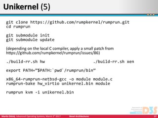 Unikernels, Multikernels, Virtual Machine-based Kernels | PPT