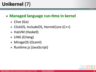 Unikernels, Multikernels, Virtual Machine-based Kernels | PPT