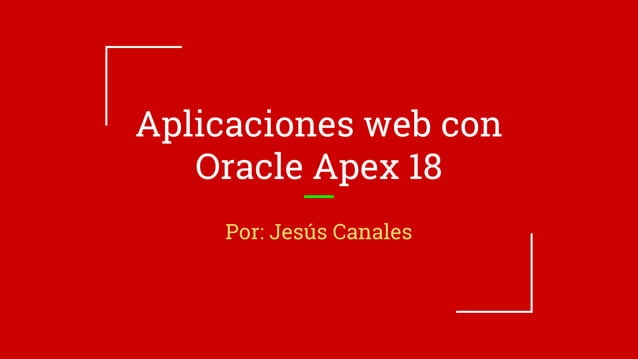 02 Revisando Aplicaciones Web En Oracle Apex 18 1 Ppt