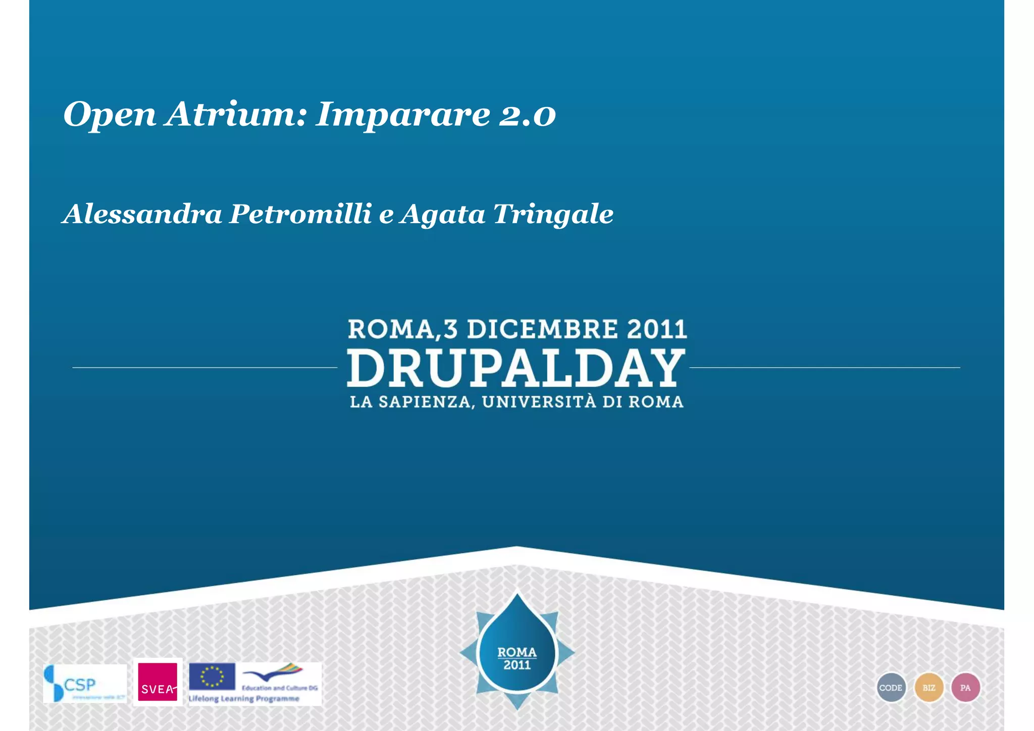 Drupal Day 2011 - OpenAtrium, imparare 2.0 | PPT