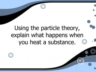 Particle Theory of Matter | PPT