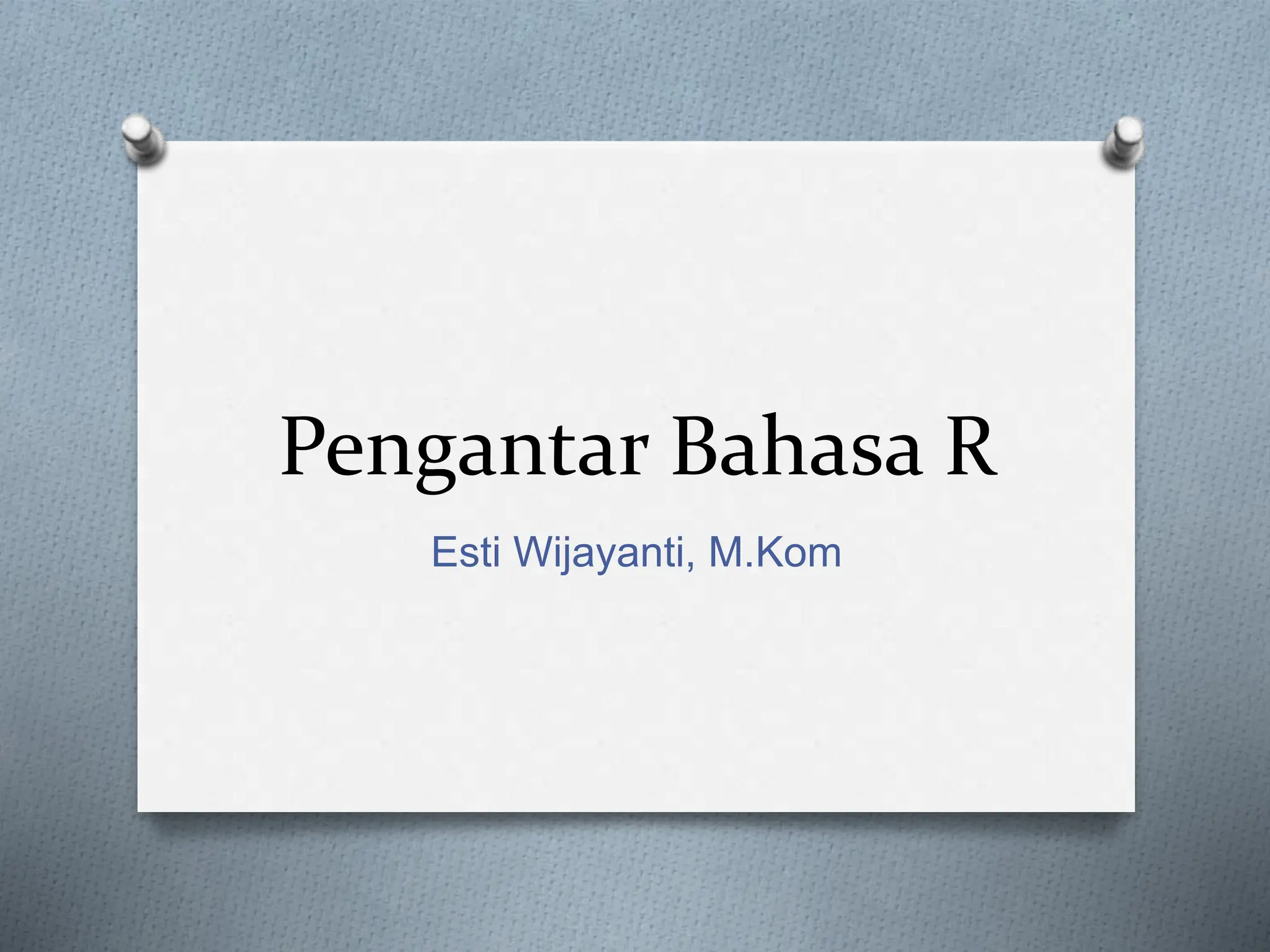 02 Pengantar Bahasa R teknik informatika | PPTX