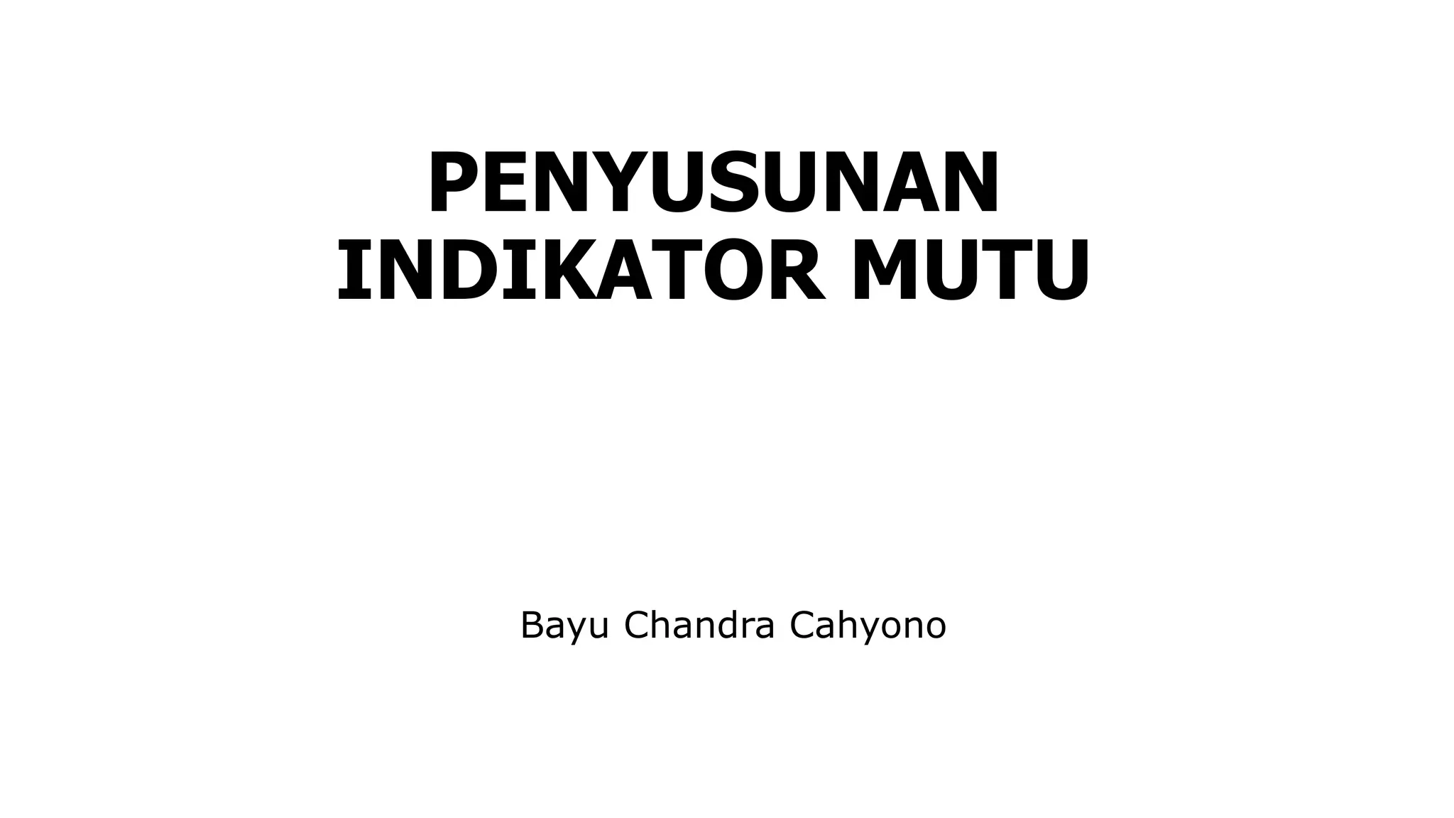 PENYUSUNAN INDIKATOR MUTU AKREDITASI RUMAH SAKIT | PPTX