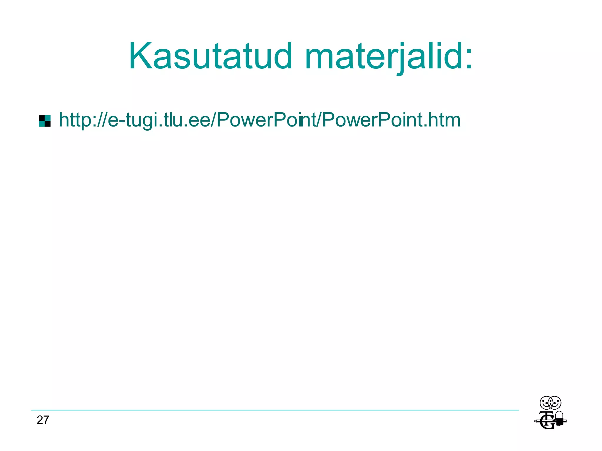 PowerPoint - Kujundamine | PPT