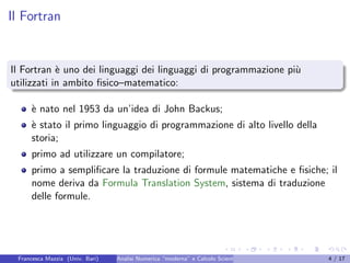 Open Day, "Analisi Numerica moderna e Calcolo Scientico: Fortran, C e ...