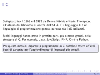 Open Day, "Analisi Numerica moderna e Calcolo Scientico: Fortran, C e ...