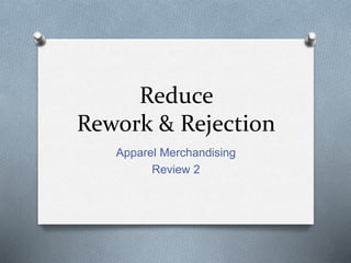 02 Reduce reuse and rejection of garments and orders of apparel ...