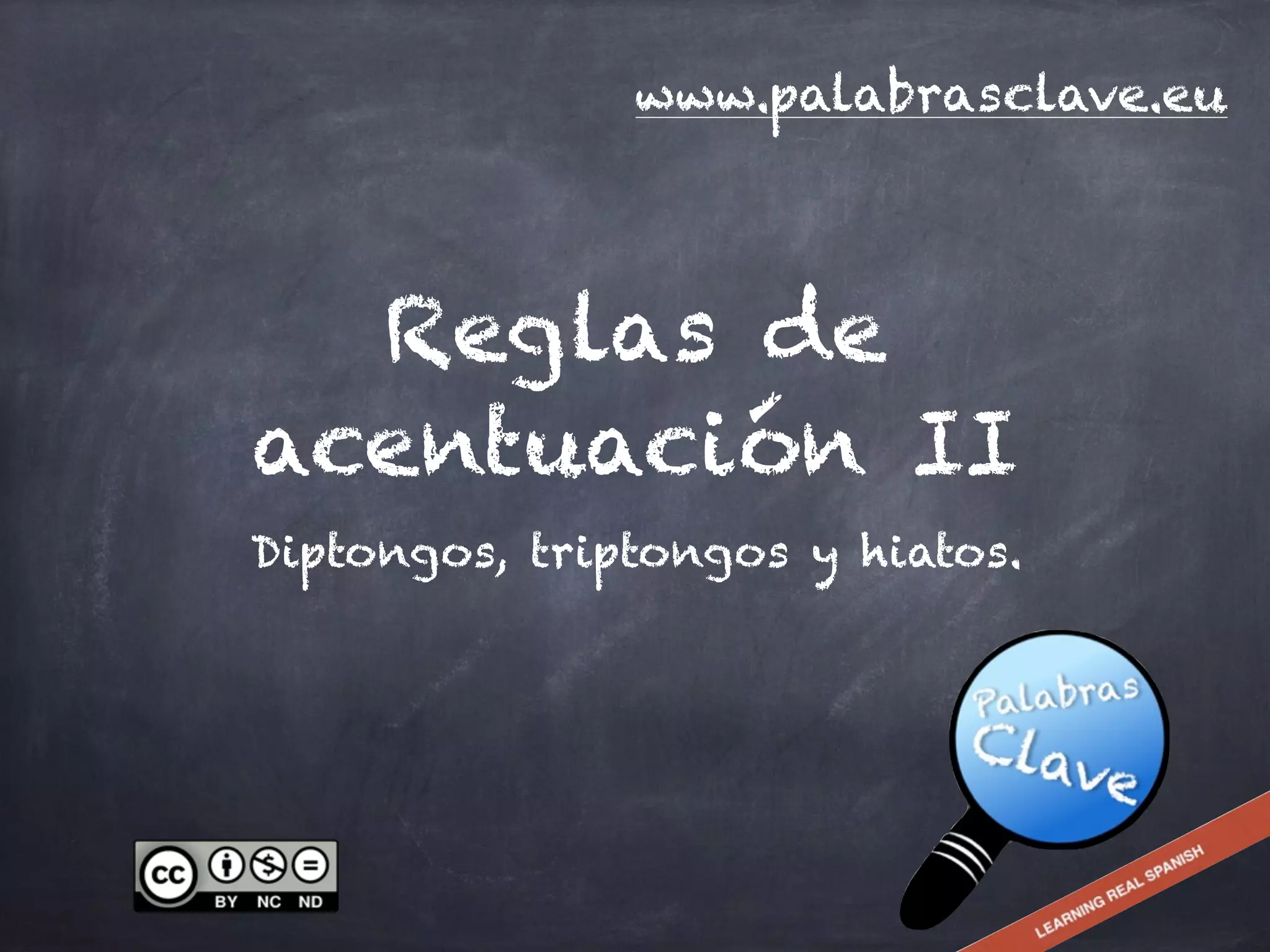 02–reglas de acentuación II - Diptongos, triptongos y hiatos | PPT