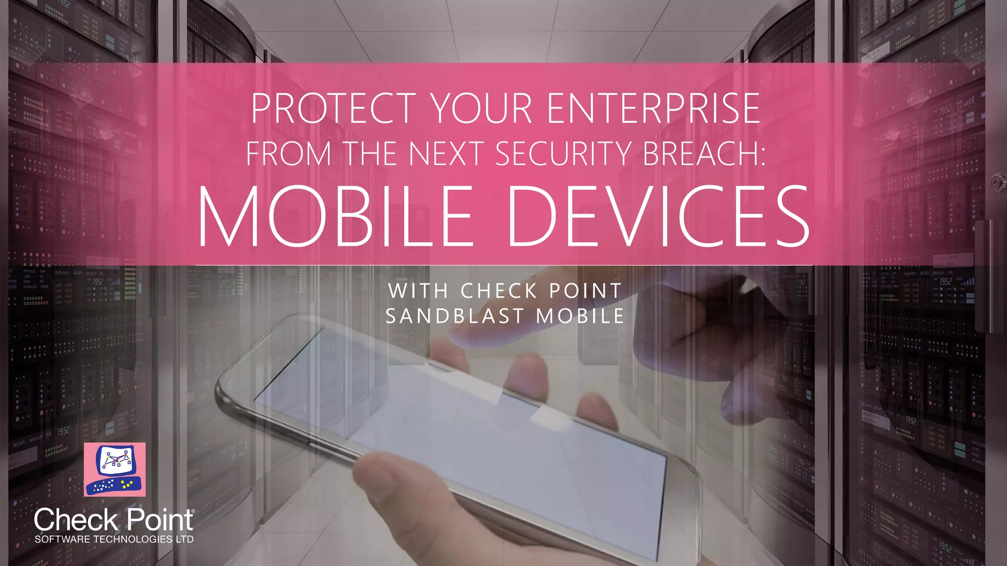 Protect Your Enterprise - Check Point SandBlast Mobile | PPT