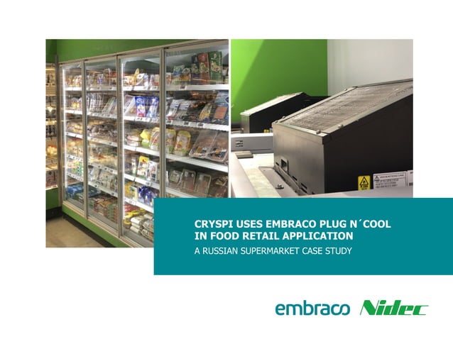 CRYSPI uses Embraco's Plug n' Cool in food retail application | PPT ...