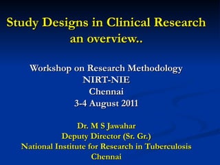 02 Study Designs - Research Methodology Workshop - Aug 2011.ppt