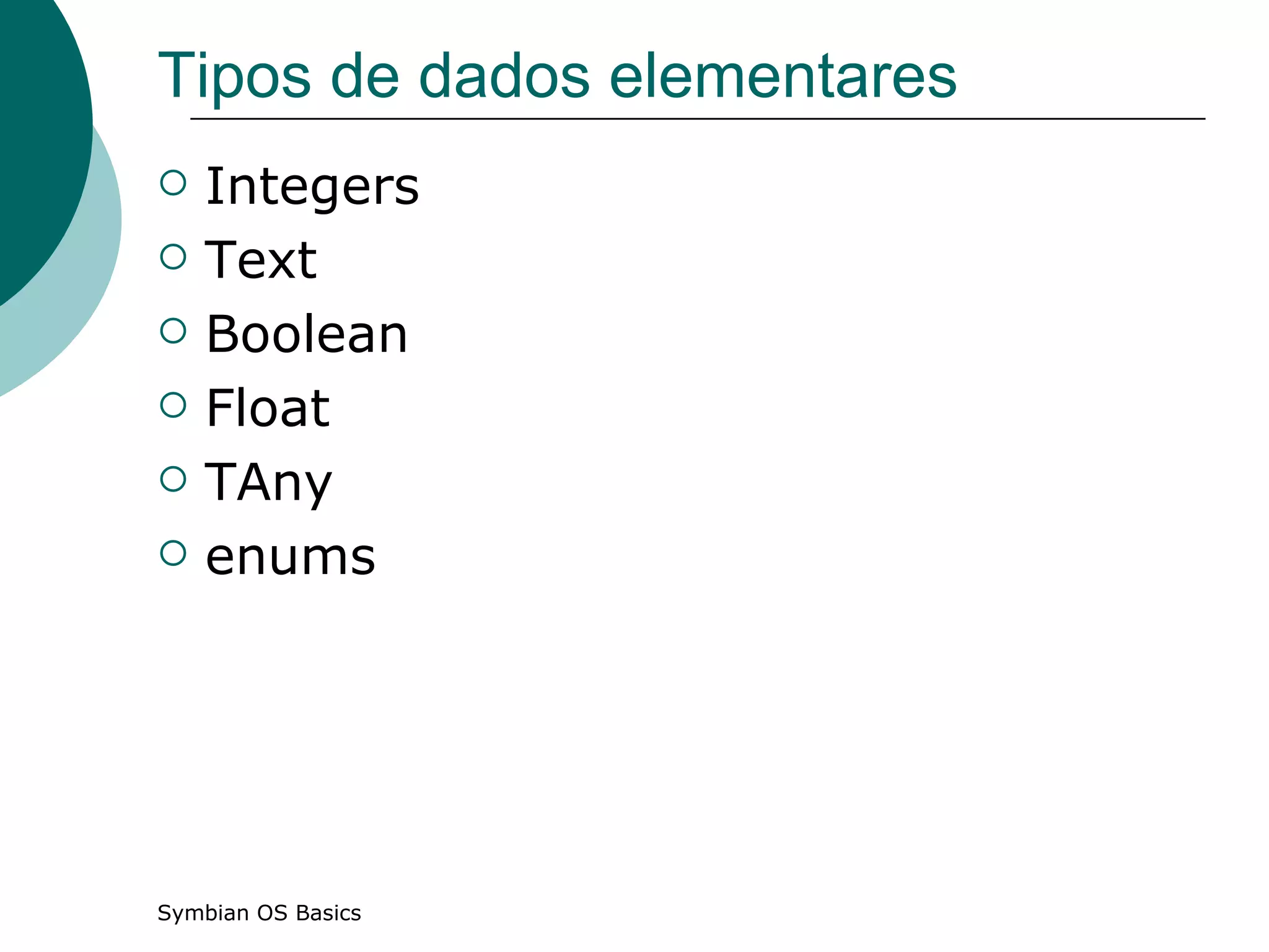 02 Symbian Os Basics Tipos De Dados | PPT | Programming Languages | Computing