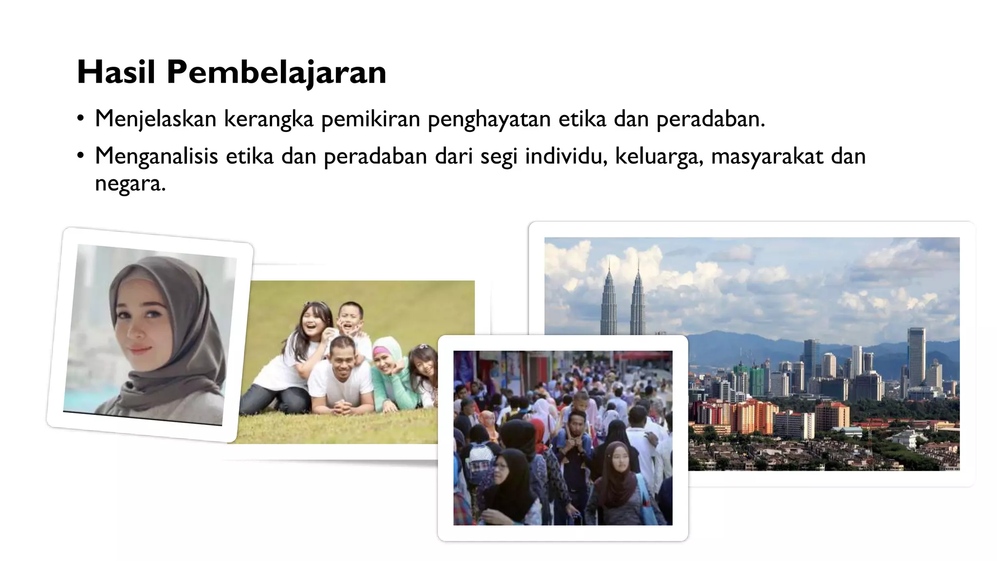 02 Topik 1 - Pengenalan Penghayatan Etika dan Peradaban Acuan Malaysia ...